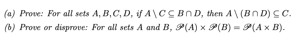 Solved (a) Prove: For all sets A, B, C, D, if A\ CC BND, | Chegg.com