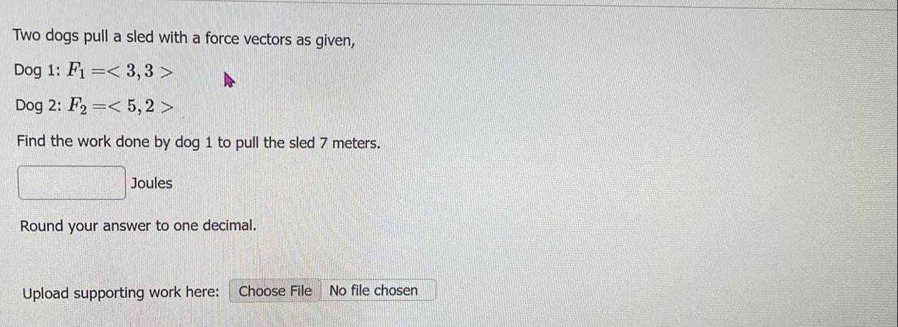Solved Two dogs pull a sled with a force vectors as given, | Chegg.com