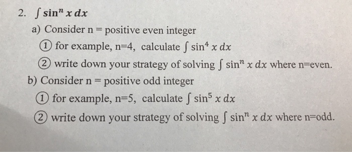 Solved sint x dax a) Consider n = positive even integer 2. | Chegg.com