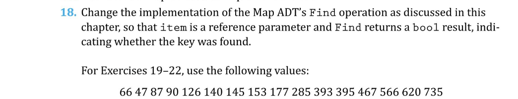 Solved 18. Change the implementation of the Map ADT's Find | Chegg.com
