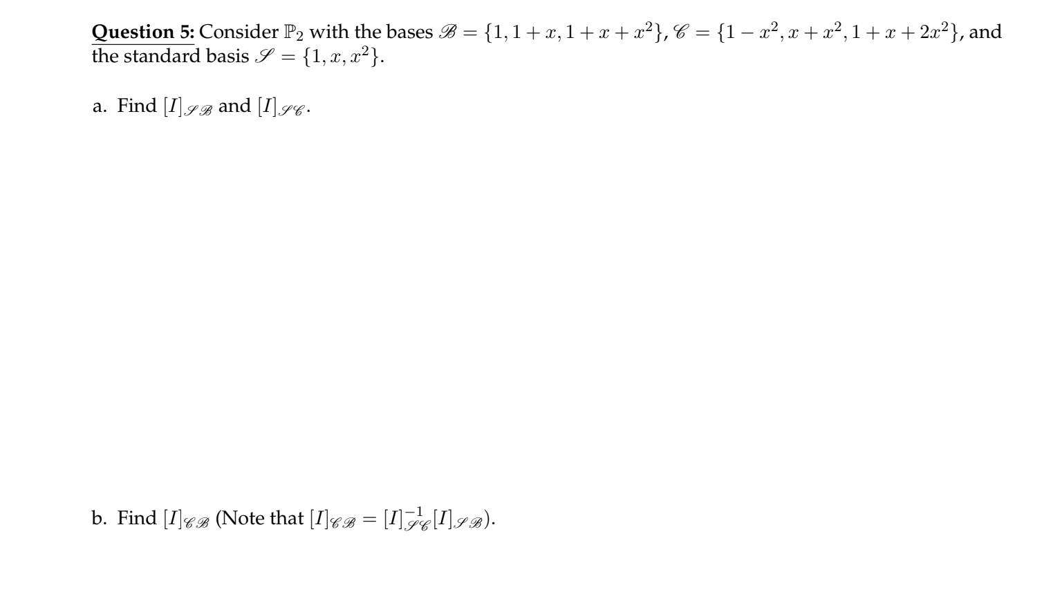 Solved Question 5: Consider P2 with the bases B = = | Chegg.com