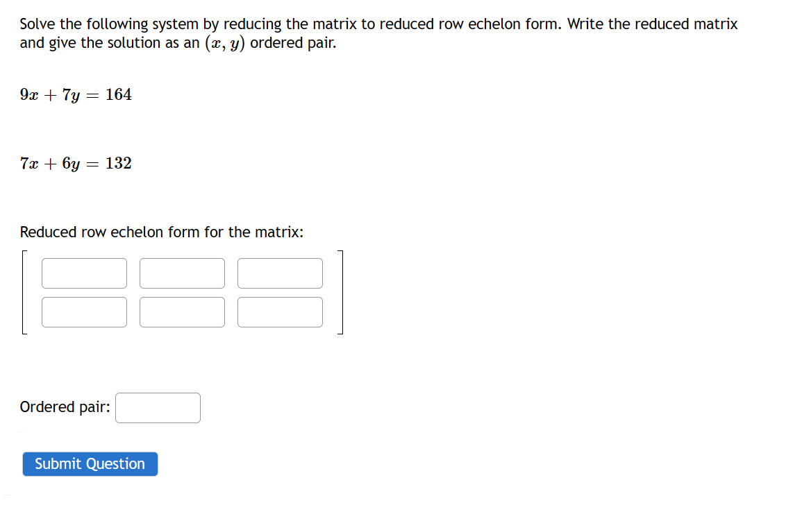 Solved Solve the following system by reducing the matrix to | Chegg.com