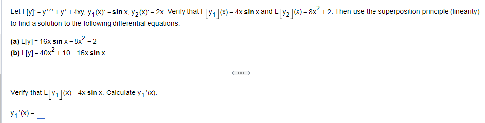 Solved Let L[y]:=y'''+y'+4xy,y1(x):=sinx,y2(x):=2x. ﻿Verify | Chegg.com
