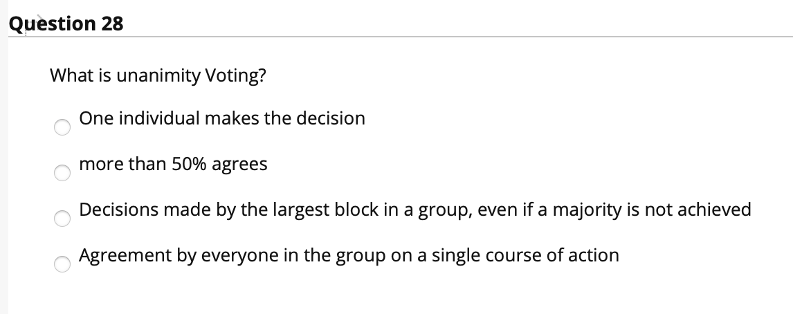Solved Question 28 What is unanimity Voting? One individual | Chegg.com