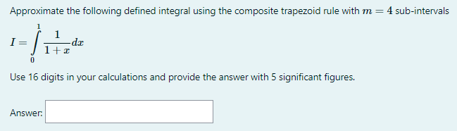 Solved Approximate the following defined integral using the | Chegg.com