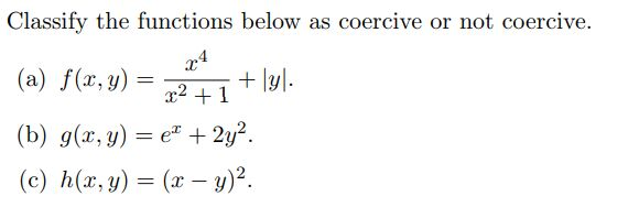Solved Classify the functions below as coercive or not | Chegg.com