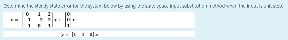Solved Determine the steady state error for the system below | Chegg.com