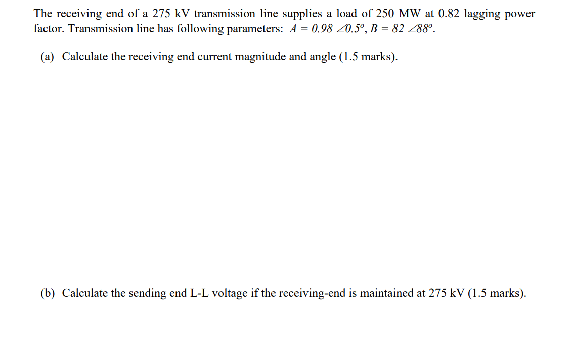 Solved The receiving end of a 275kV transmission line | Chegg.com