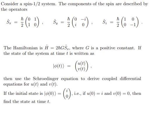 Solved Consider a spin-1/2 system. The components of the | Chegg.com