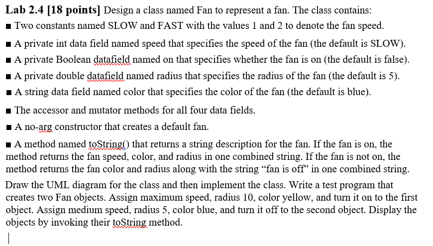 Lab 2.4 (18 points] Design a class named Fan to | Chegg.com