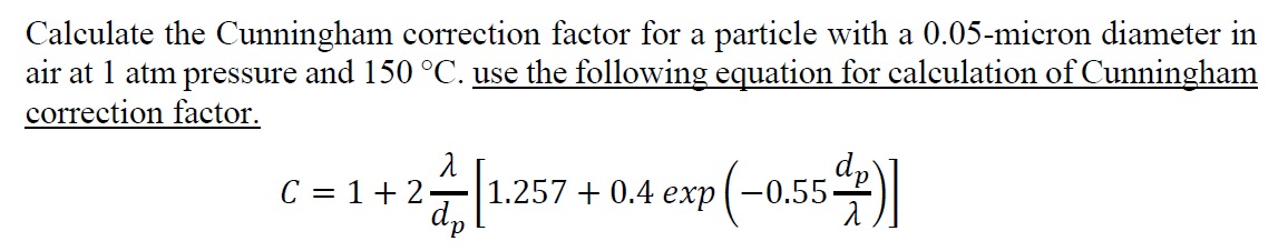 Solved Calculate the Cunningham correction factor for a | Chegg.com