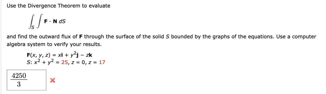 Solved Use the Divergence Theorem to evaluate S F · N dS and | Chegg.com
