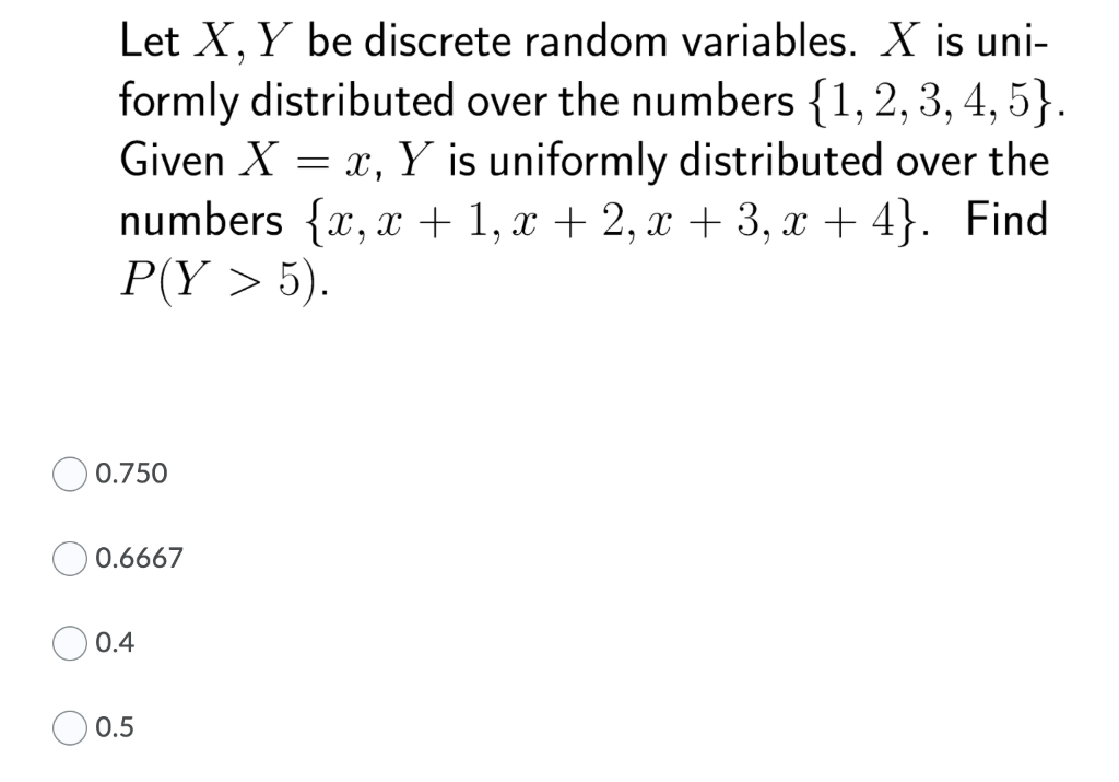 Solved Let X, Y be discrete random variables. X is uni- | Chegg.com