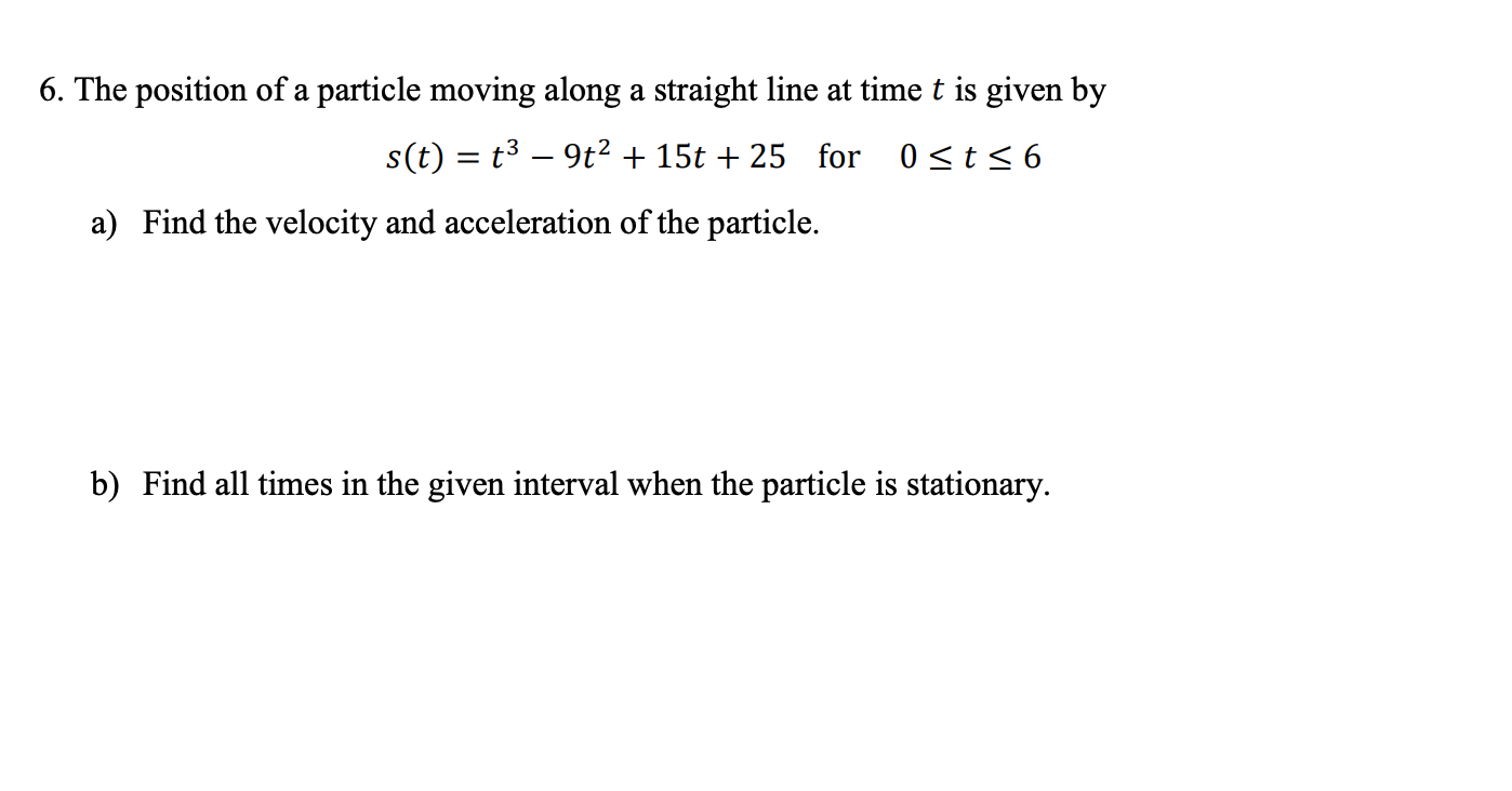 Solved 6. The position of a particle moving along a straight | Chegg.com