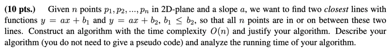Solved (10 pts.) Given n points P1, P2, ..., Pn in 2D-plane | Chegg.com
