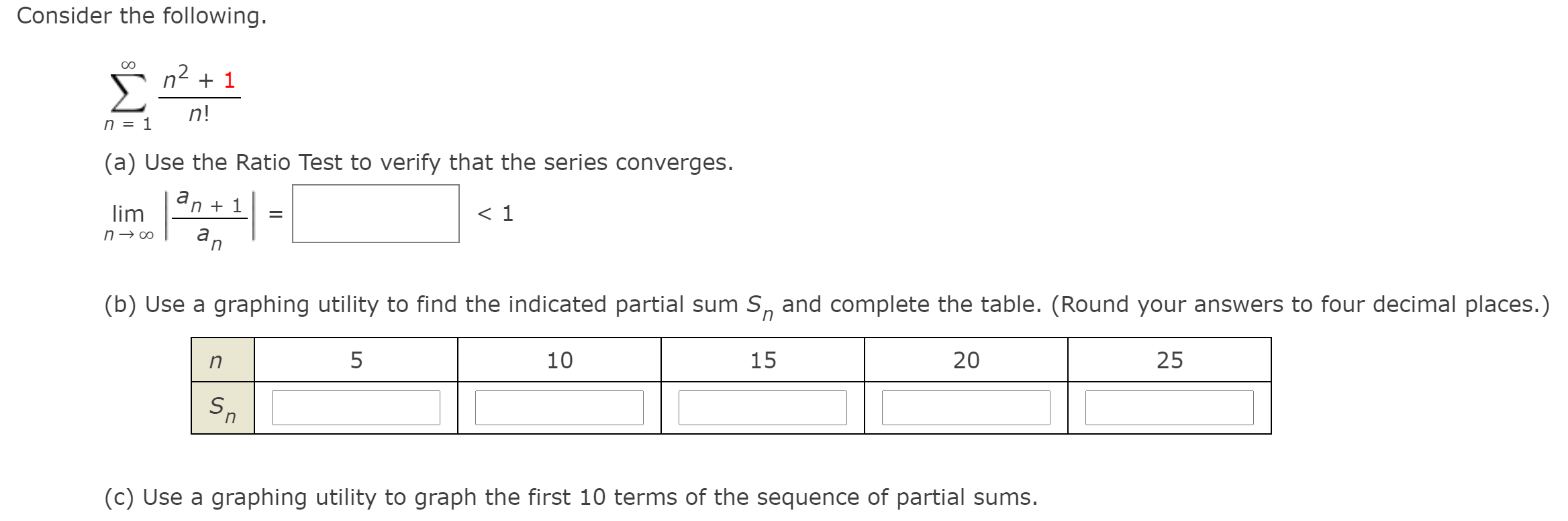 Solved Consider the following. n2 + 1 n! n = 1 (a) Use the | Chegg.com