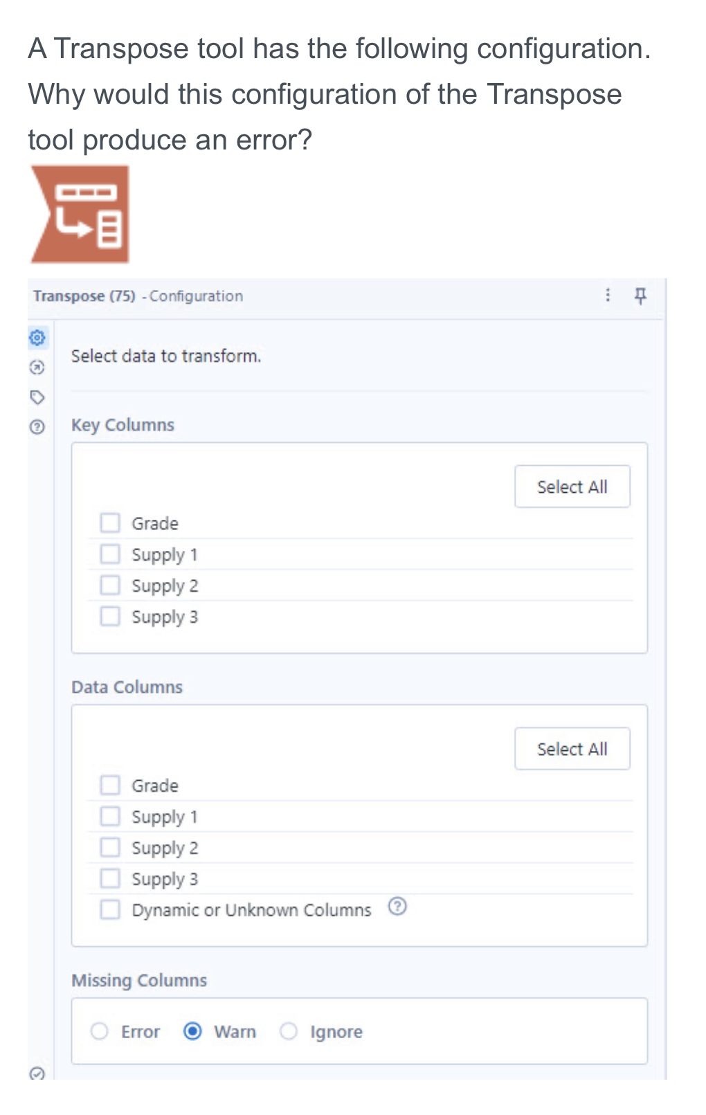 Solved A Transpose tool has the following configuration. Why | Chegg.com