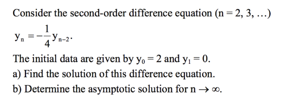 Solved Consider the second-order difference equation (n = 2, | Chegg.com