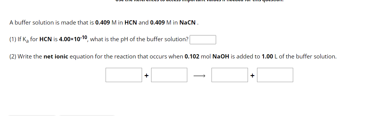 Solved A buffer solution is made that is 0.409M in HCN and | Chegg.com
