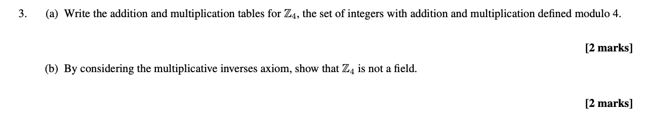 Solved 3. (a) Write the addition and multiplication tables | Chegg.com