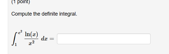 Compute the definite integral. ∫1e2x2ln(x)dx= | Chegg.com