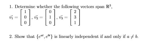 Solved 1. Determine whether the following vectors span R*, | Chegg.com