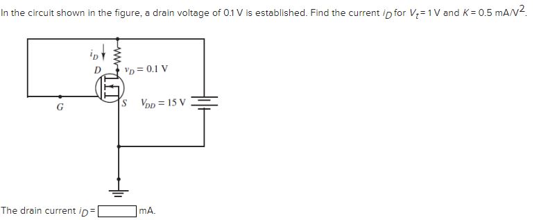 Solved In the circuit shown in the figure, a drain voltage | Chegg.com