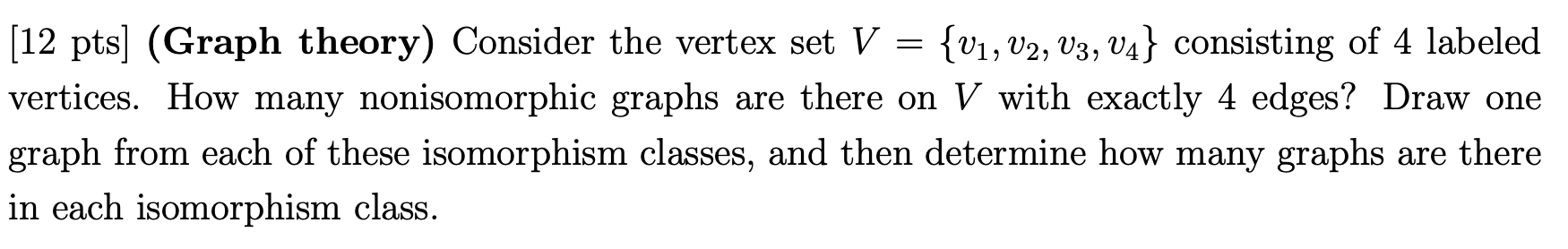 Solved = [12 pts] (Graph theory) Consider the vertex set V | Chegg.com