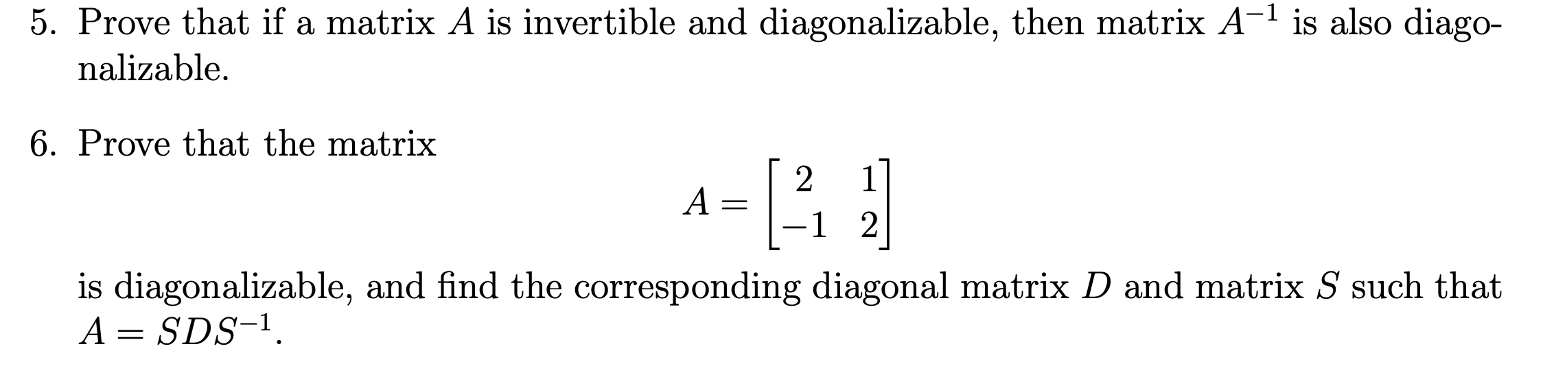 Solved 5. Prove that if a matrix A is invertible and | Chegg.com