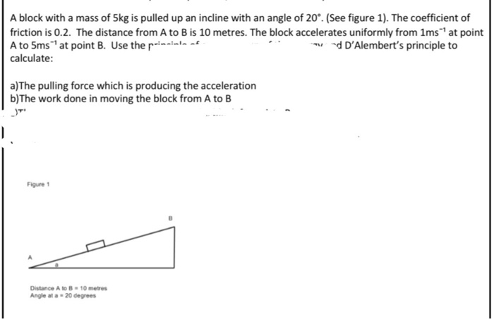Solved A block with a mass of 5kg is pulled up an incline | Chegg.com