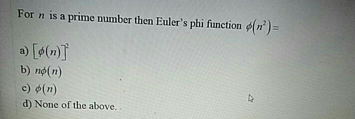 Solved For n is a prime number then Euler's phi function | Chegg.com