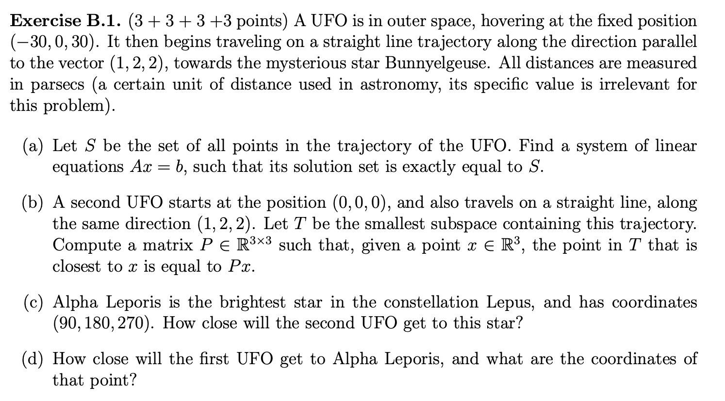 Solved Exercise B.1. (3+3+3+3 points ) A UFO is in outer | Chegg.com