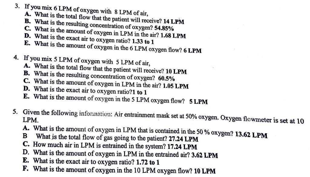 Solved 3. If you mix 6 LPM of oxygen with 8 LPM of air, A. | Chegg.com