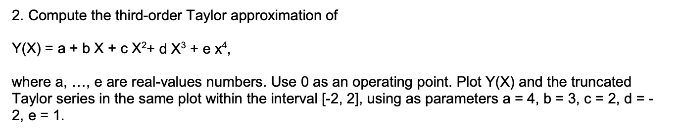 Solved 2. Compute the third-order Taylor approximation of | Chegg.com