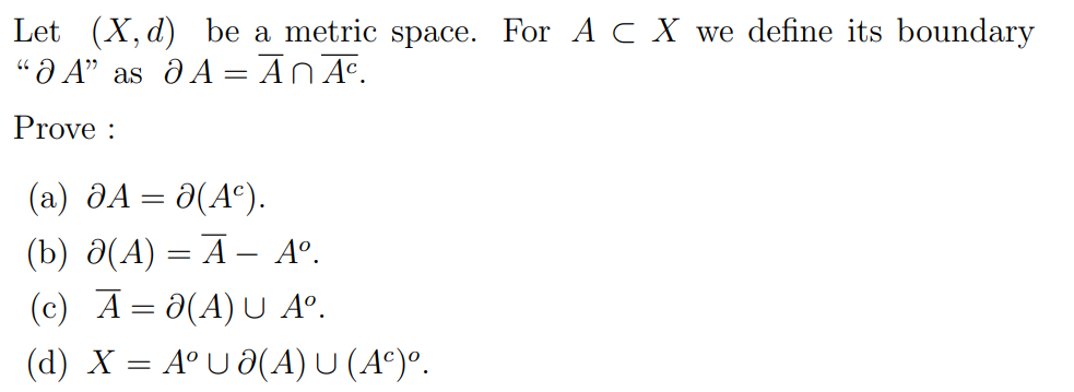 Solved Let (X,d) be a metric space. For A⊂X we define its | Chegg.com