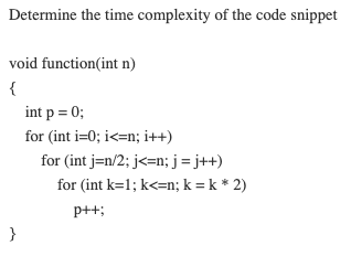 Solved Options: 1) O(NlogN) 2) O(N^3) 3) O((N^2)*(logN)) 4) | Chegg.com