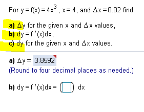 Solved For y=f(x) = 4x®, x=4, and Ax=0.02 find a) Ay for the | Chegg.com