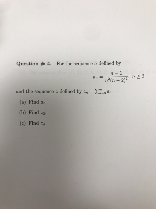 Solved Question # 4" For the sequence a defined by n 1 n(n 2 | Chegg.com