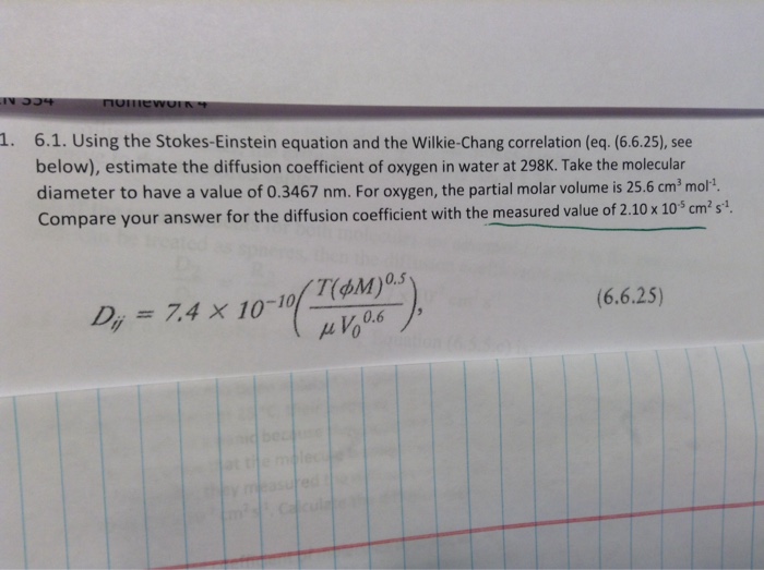 Solved Using the Stokes-Einstein equation and the | Chegg.com