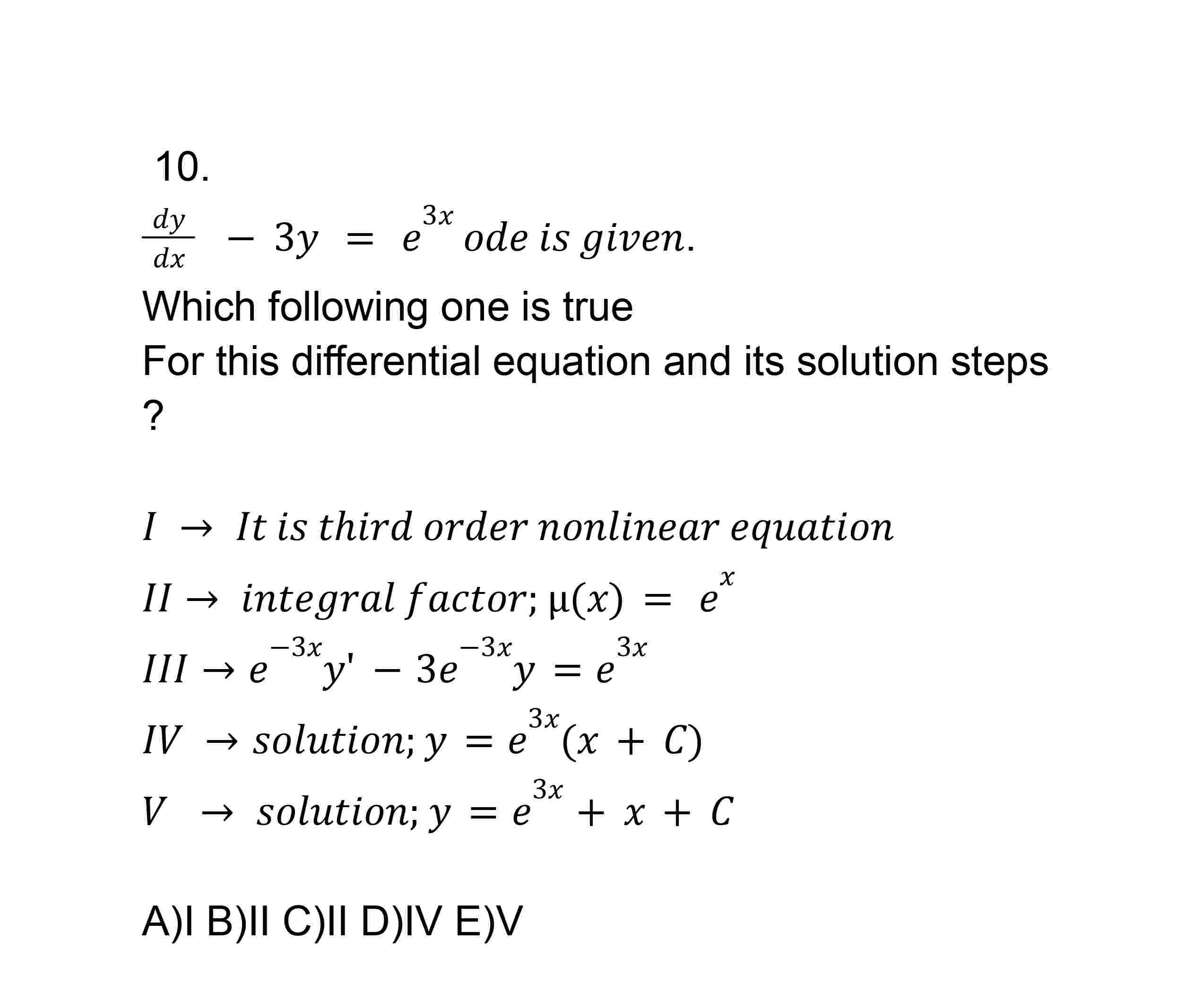 Solved by an EXPERT dydx-3y=e3x ﻿ode is ﻿given.Which following one is | Chegg.com