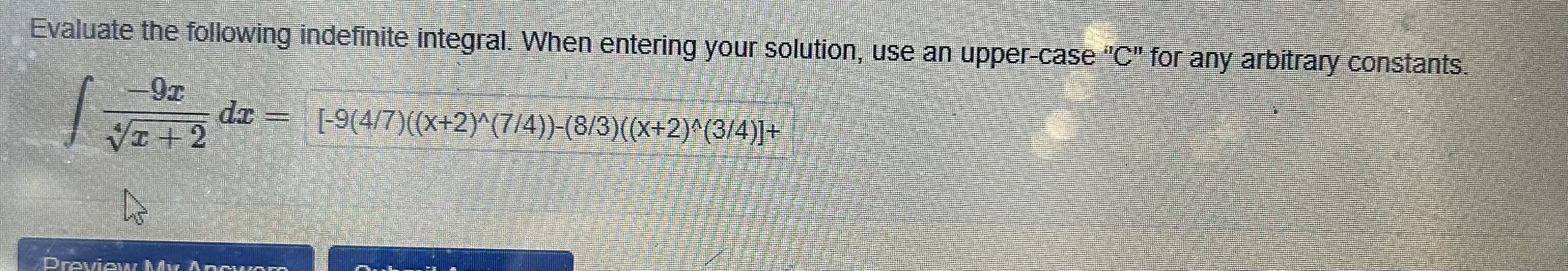 Solved Evaluate the following indefinite integral. When | Chegg.com