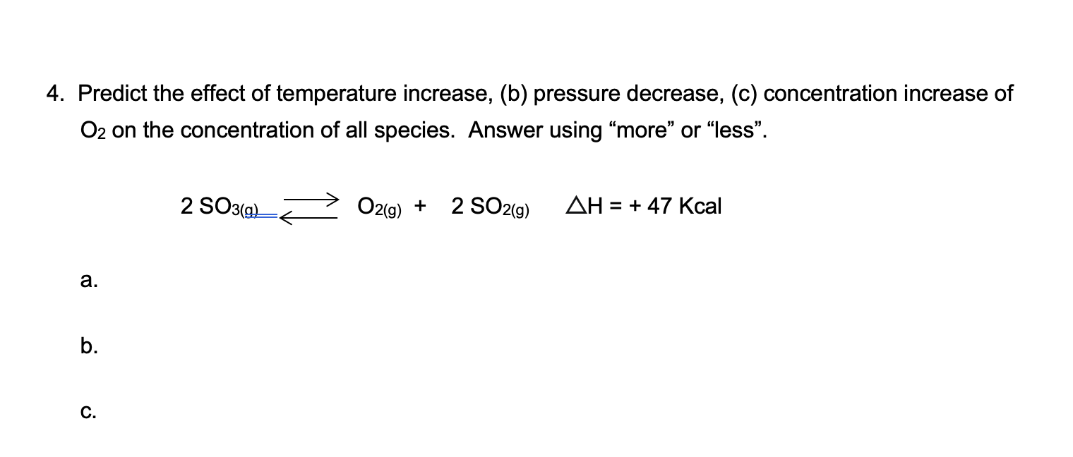 Solved 4 Predict The Effect Of Temperature Increase B Chegg