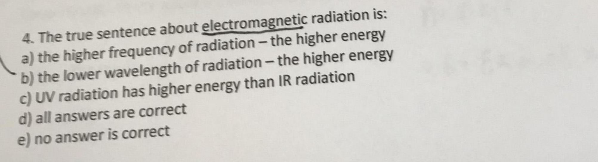 Solved 4. The true sentence about electromagnetic radiation | Chegg.com