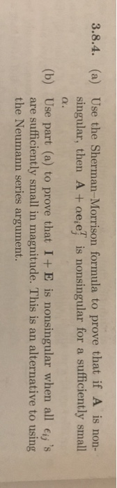 Solved 3.8.4. (a) Use the Sherman-Morrison formula to prove | Chegg.com