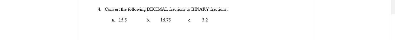 Solved 4. Convert the following DECIMAL fractions to BINARY | Chegg.com