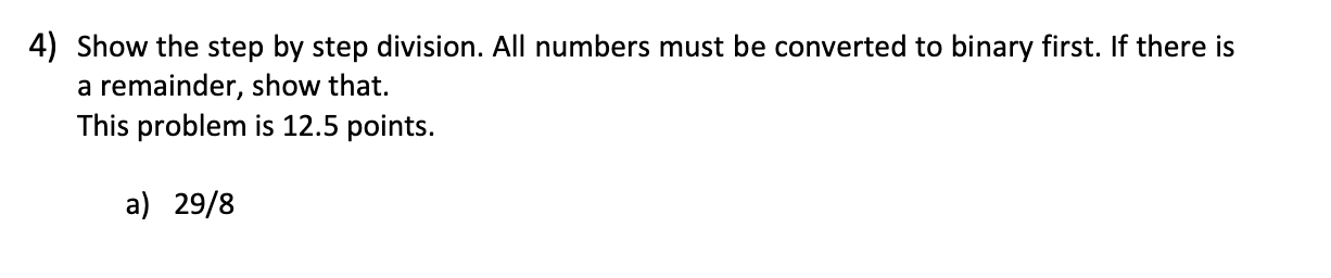 Solved 4) Show the step by step division. All numbers must | Chegg.com