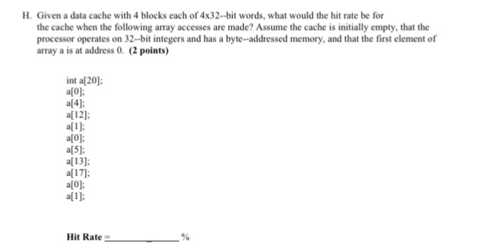 Solved H. Given a data cache with 4 blocks each of 4×32-bit | Chegg.com
