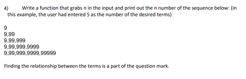 Solved 4) Write a function that grabs n in the input and | Chegg.com