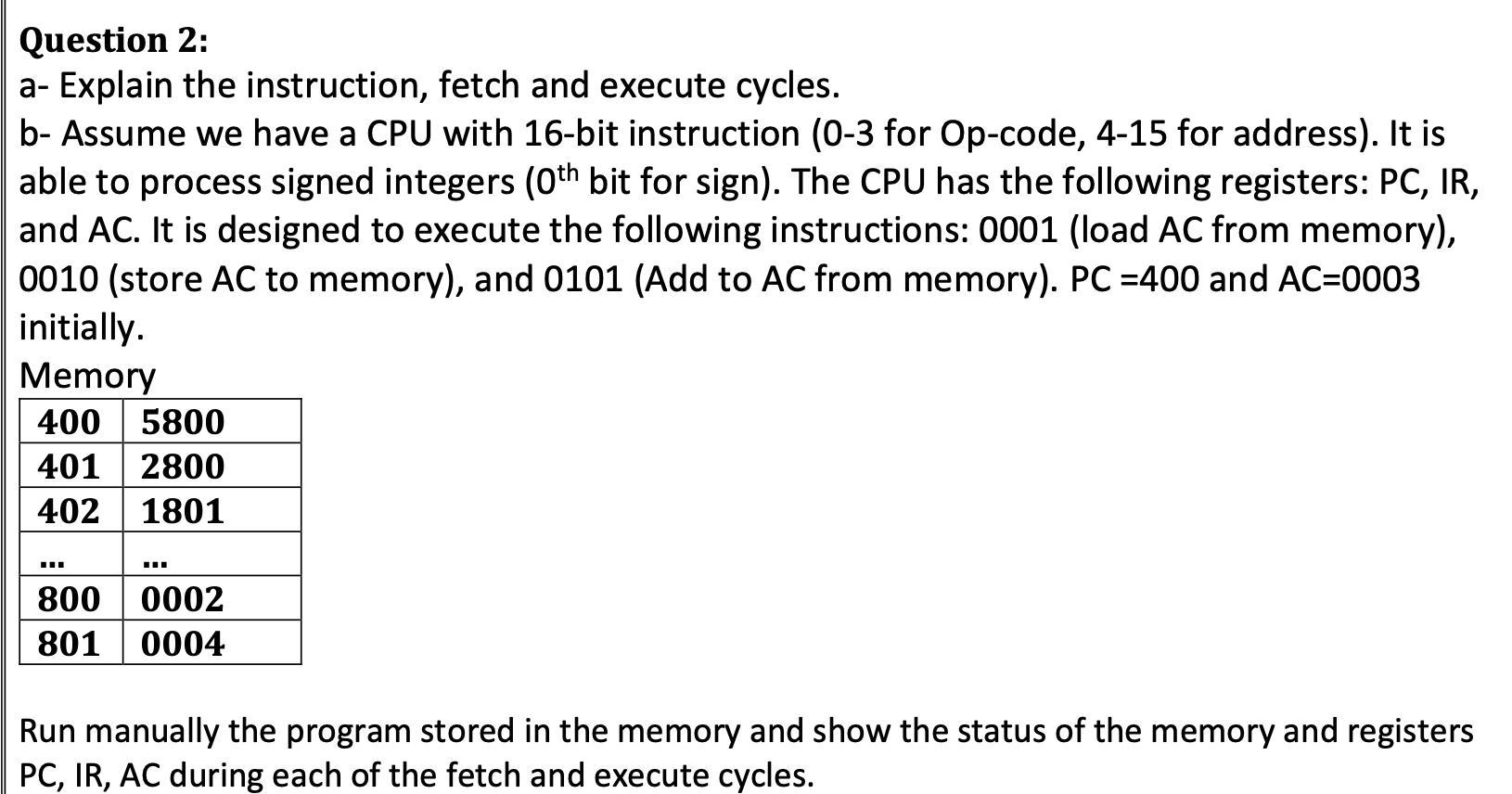 Solved Question 2: a- Explain the instruction, fetch and | Chegg.com