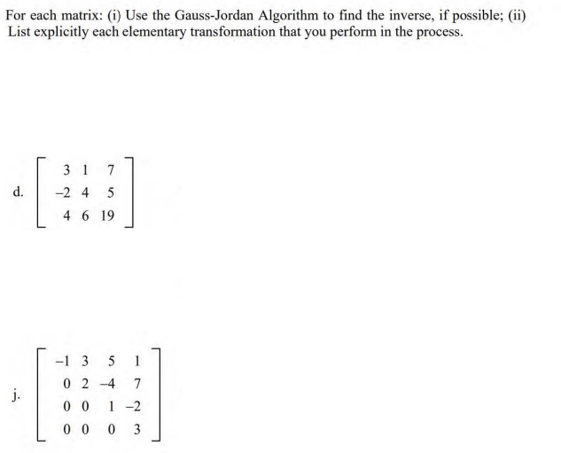 Solved For each matrix: (i) Use the Gauss-Jordan Algorithm | Chegg.com